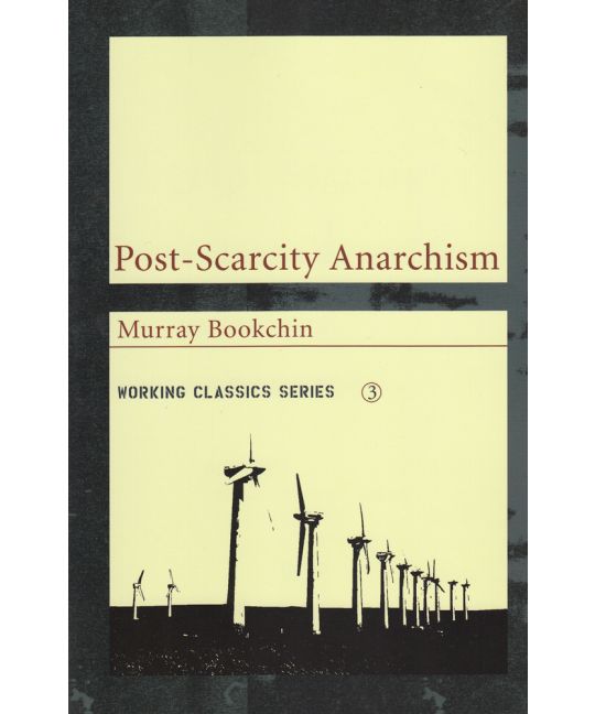 Post-Scarcity Anarchism – Leftwingbooks