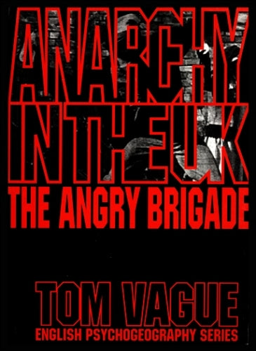 Anarchy in the UK: The Angry Brigade – Leftwingbooks